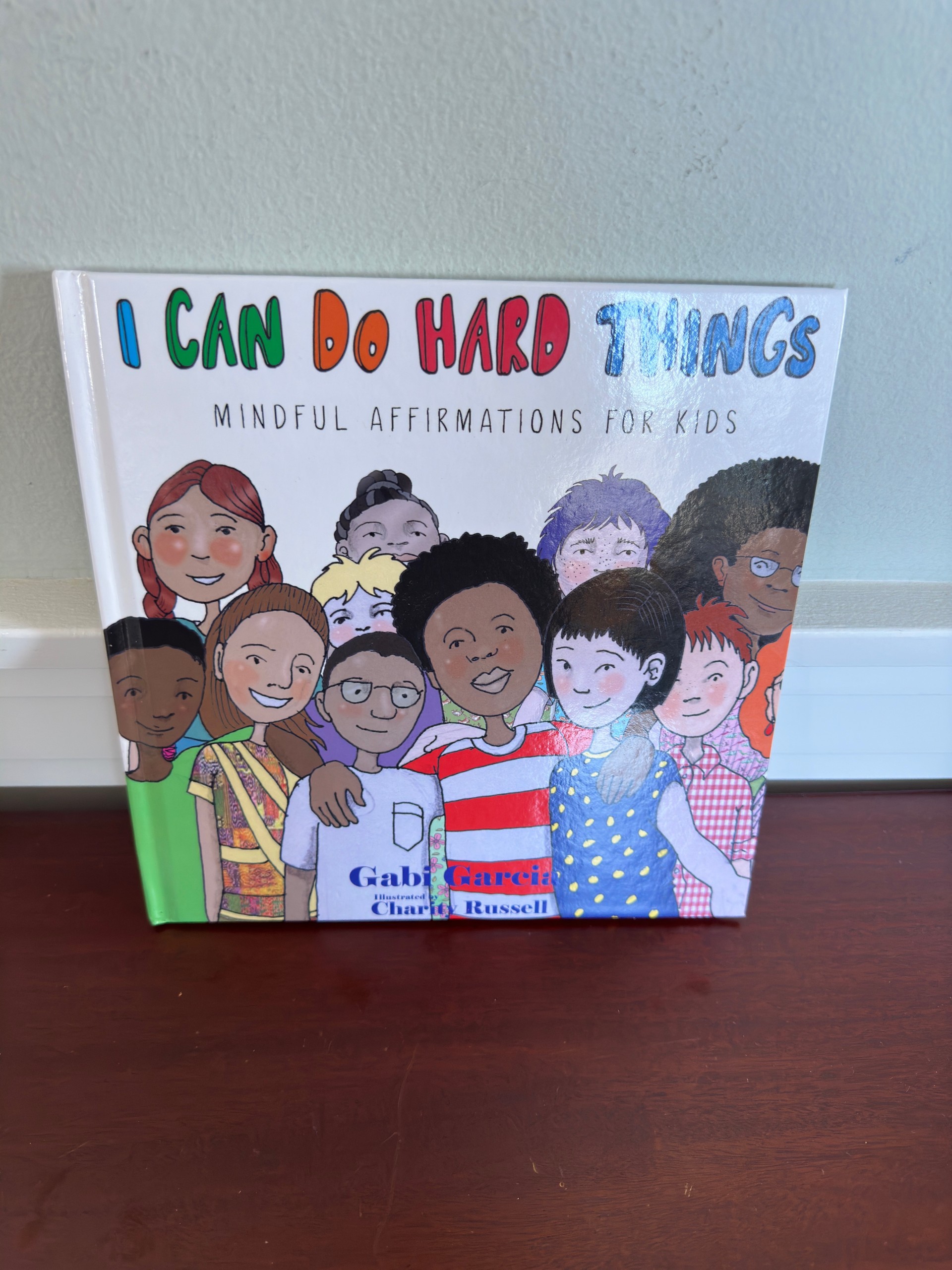 I Can Do Hard Things: Mindful Affirmations For Kids